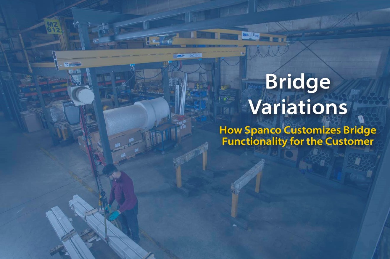 Bridge Variations - Explore Our Products - Materials Handling Solutions